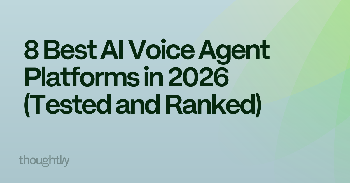 8 Best AI Voice Agent Platforms in 2026 | Tested & Ranked | Thoughtly